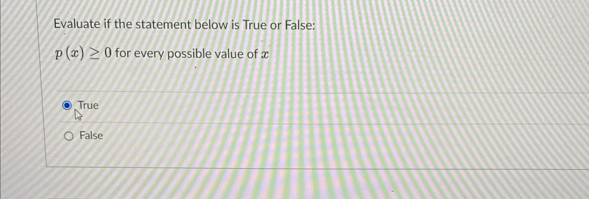 Solved Evaluate if the statement below is True or | Chegg.com