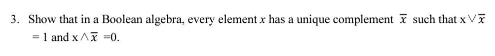 Solved Show that in a Boolean algebra, every element x ﻿has | Chegg.com