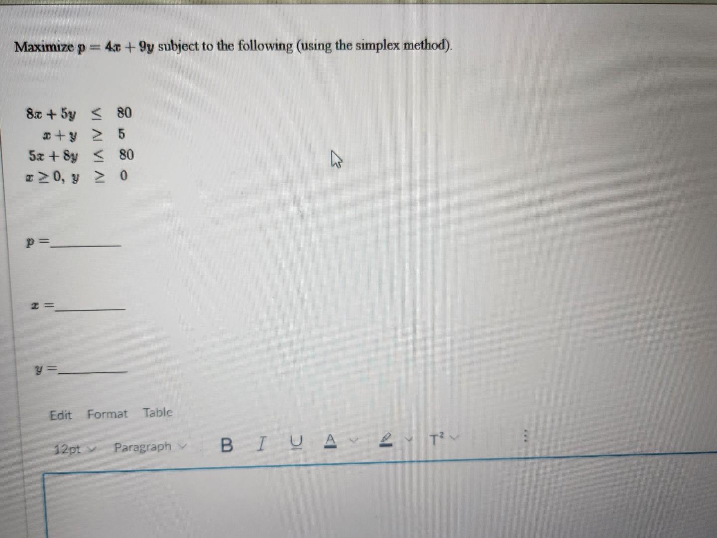 Solved Maximize p=4x+9y subject to the following (using the | Chegg.com