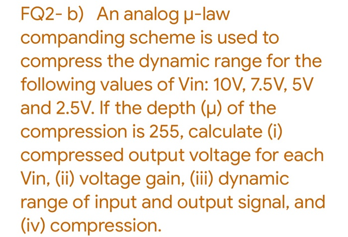 FQ2-b) An analog u-law companding scheme is used to | Chegg.com
