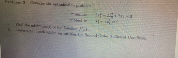 Solved Problem 3 Consider the optimization problem minimize | Chegg.com