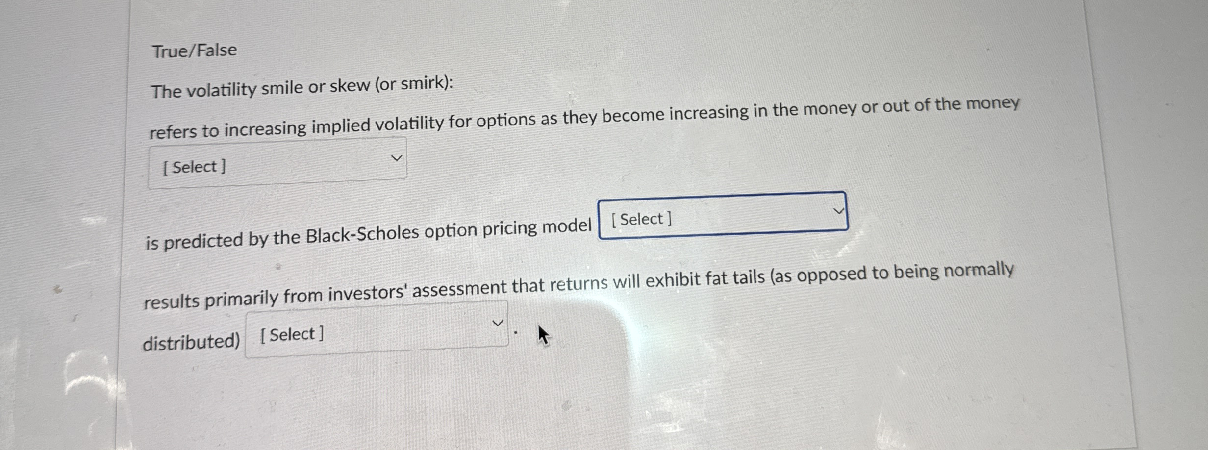 Solved True/FalseThe volatility smile or skew (or | Chegg.com
