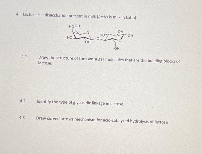 Solved 4. Lactose is a disaccharide present in milk (lactis | Chegg.com