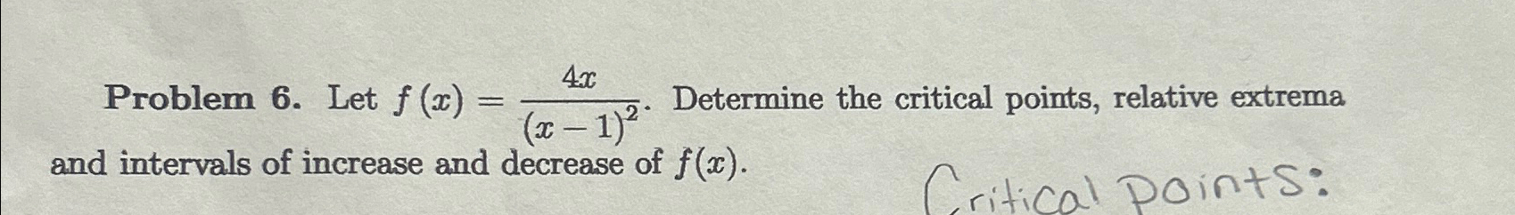 Solved Problem 6. ﻿Let f(x)=4x(x-1)2. ﻿Determine the | Chegg.com