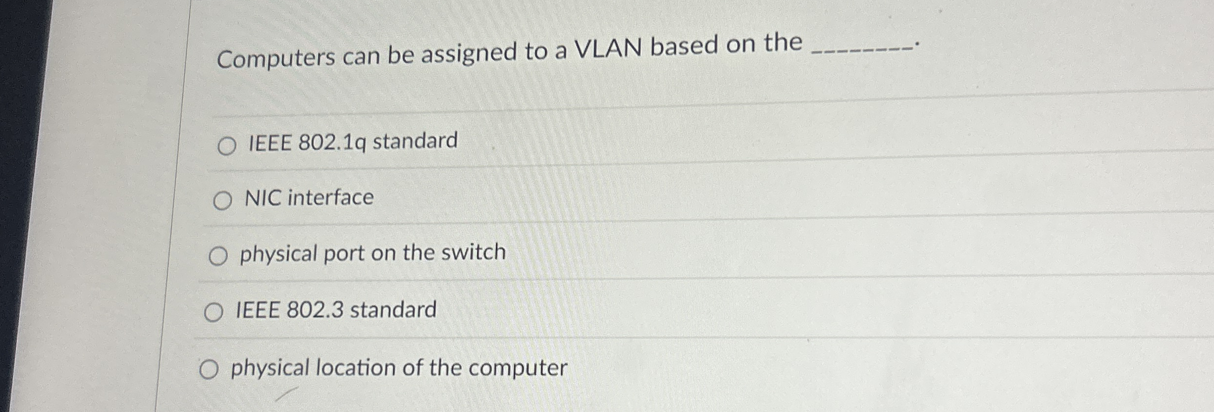 Solved Computers can be assigned to a VLAN based on theIEEE | Chegg.com