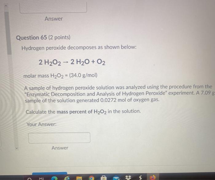 Solved Answer Question 65 (2 points) Hydrogen peroxide | Chegg.com