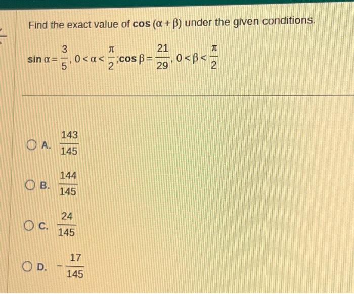 Solved Find the exact value of cos(α+β) under the given | Chegg.com