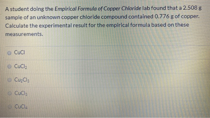 Solved A student doing the Empirical Formula of Copper | Chegg.com