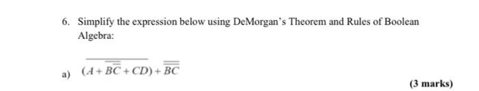 Solved 6. Simplify the expression below using De Morgan's | Chegg.com