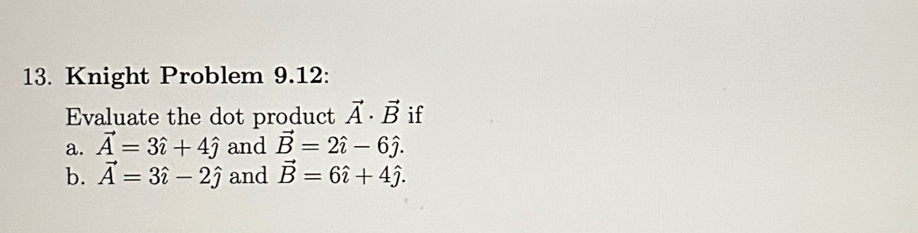Solved Knight Problem 9.12:Evaluate the dot product | Chegg.com