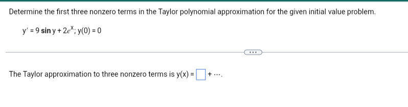 Solved Determine the first three nonzero terms in the Taylor | Chegg.com