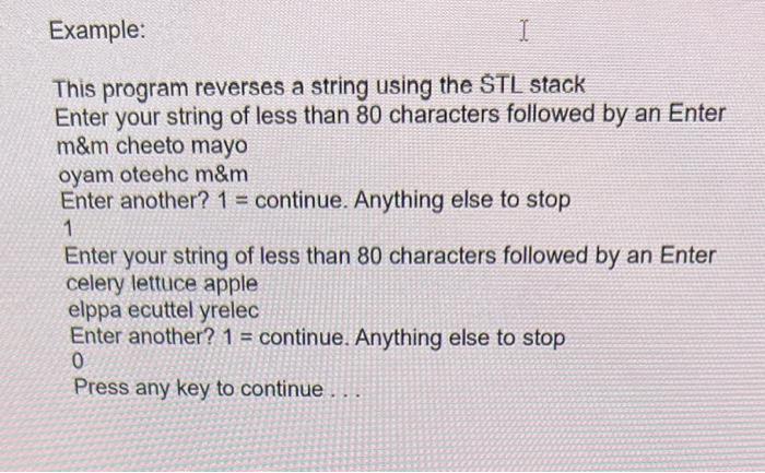 Solved se an STL stack to reverse a line of input characters | Chegg.com