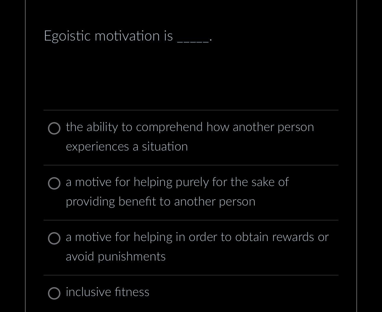 Solved Egoistic motivation is q,the ability to comprehend | Chegg.com