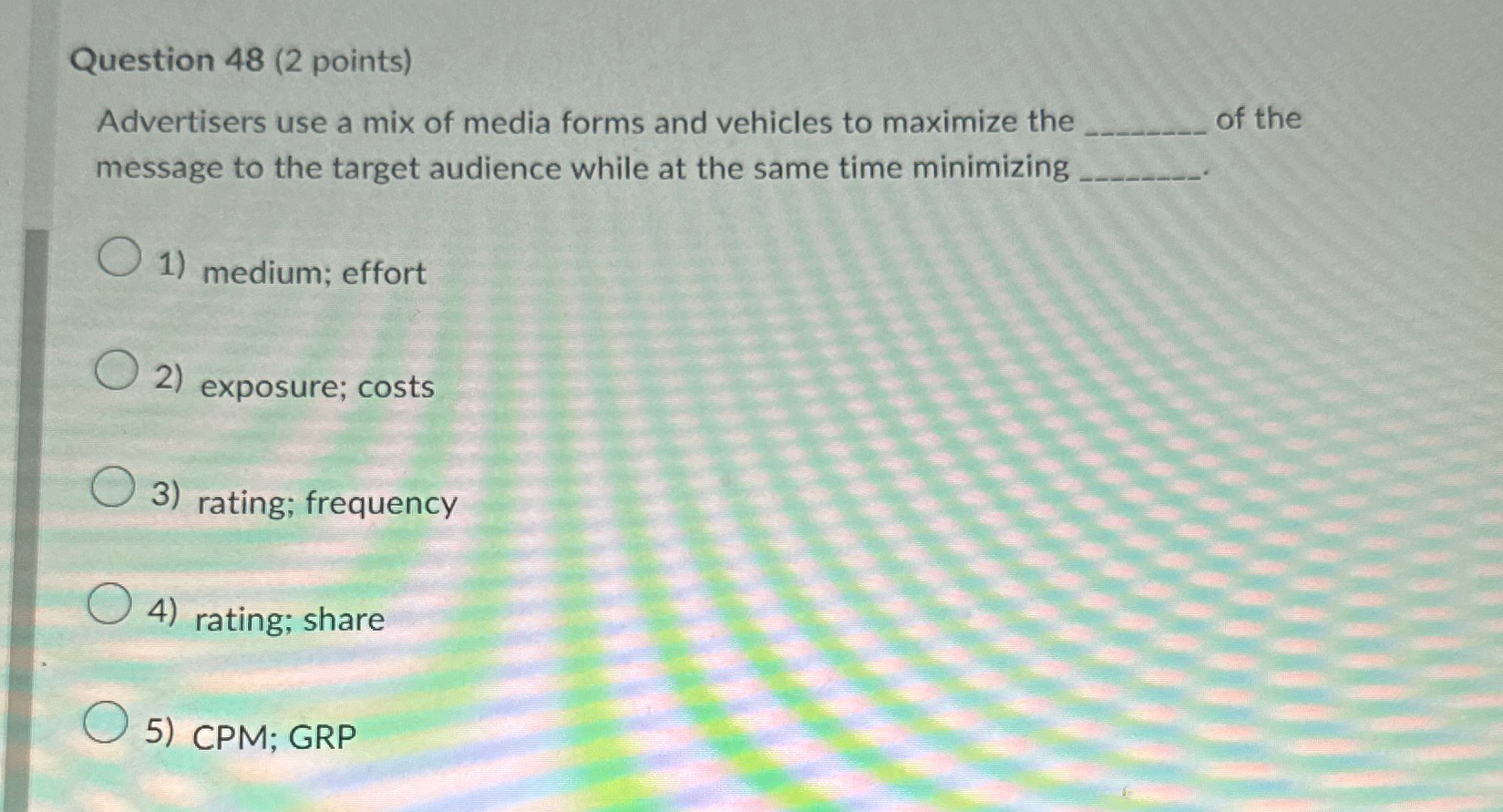 Solved Question 48 (2 ﻿points)Advertisers use a mix of media | Chegg.com