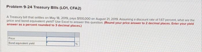 Solved Problem 9-24 Treasury Bills (L01, CFA2) A Treasury | Chegg.com
