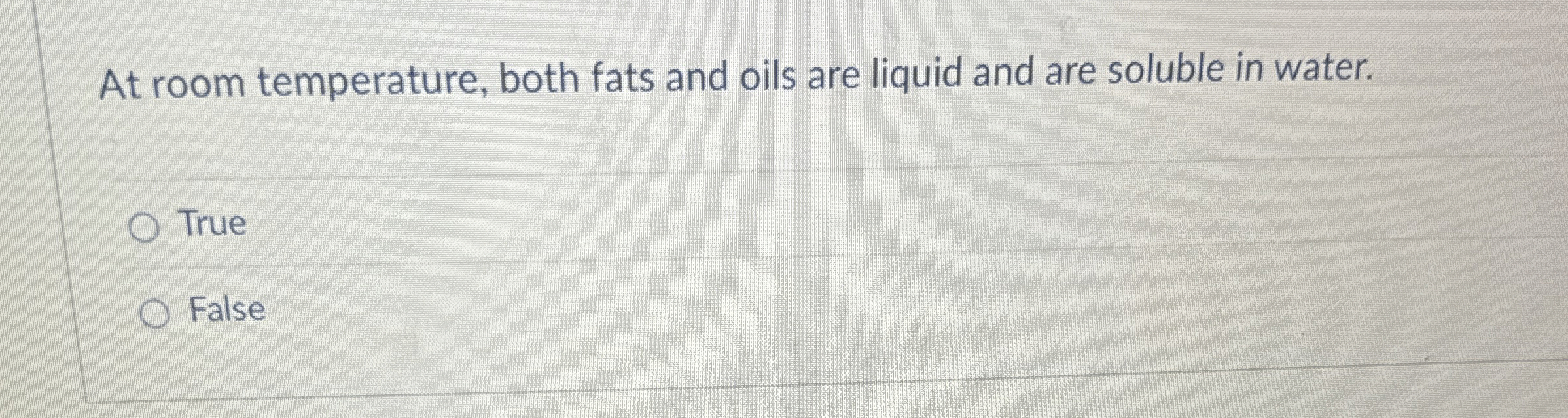 Solved At room temperature, both fats and oils are liquid | Chegg.com