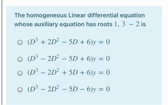 Solved The homogeneous Linear differential equation whose | Chegg.com