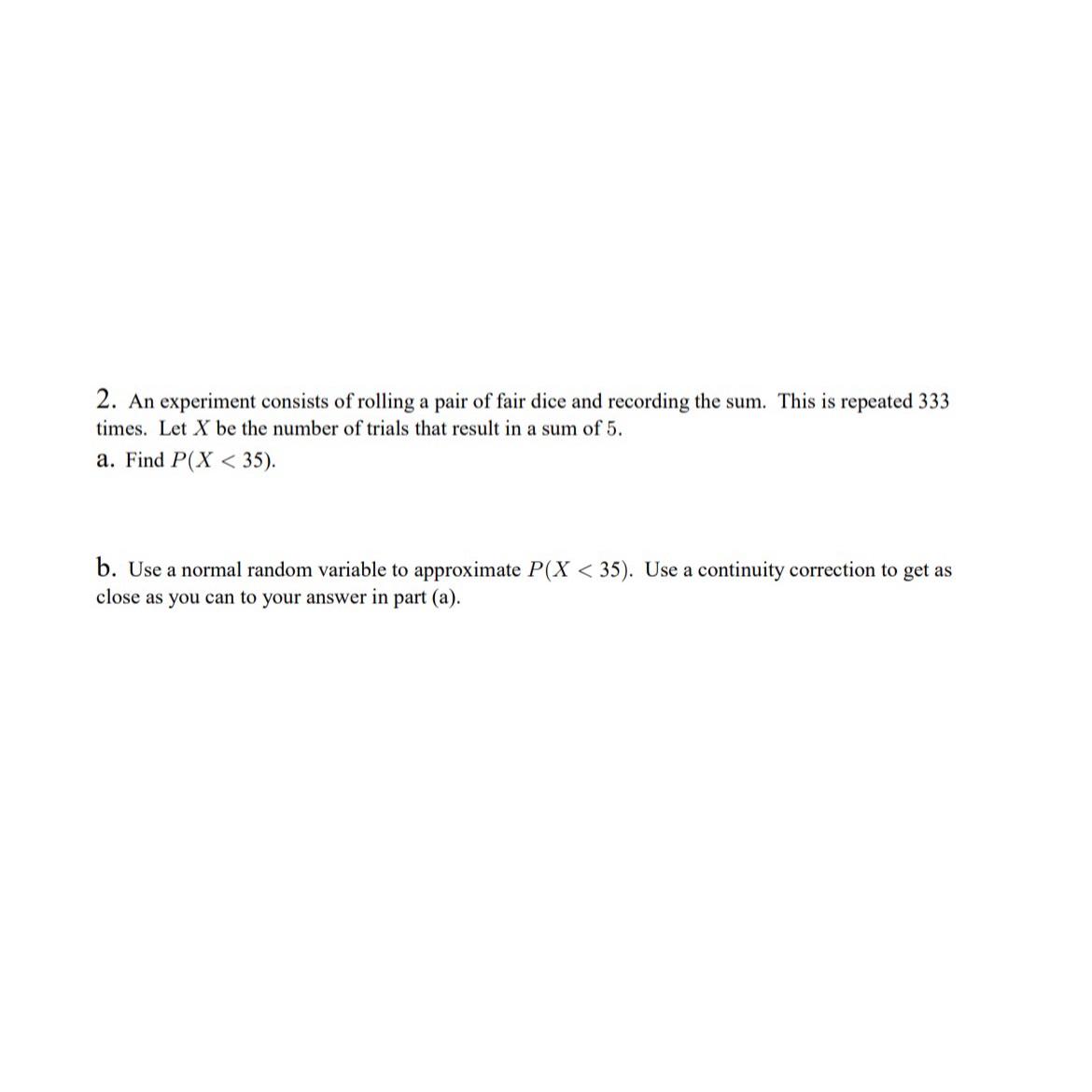 Solved An experiment consists of rolling a pair of fair dice | Chegg.com