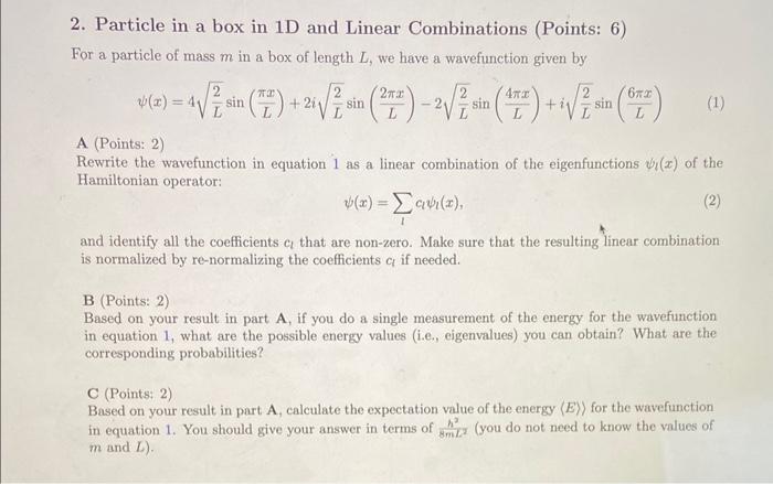 Solved 2. Particle in a box in 1D and Linear Combinations | Chegg.com