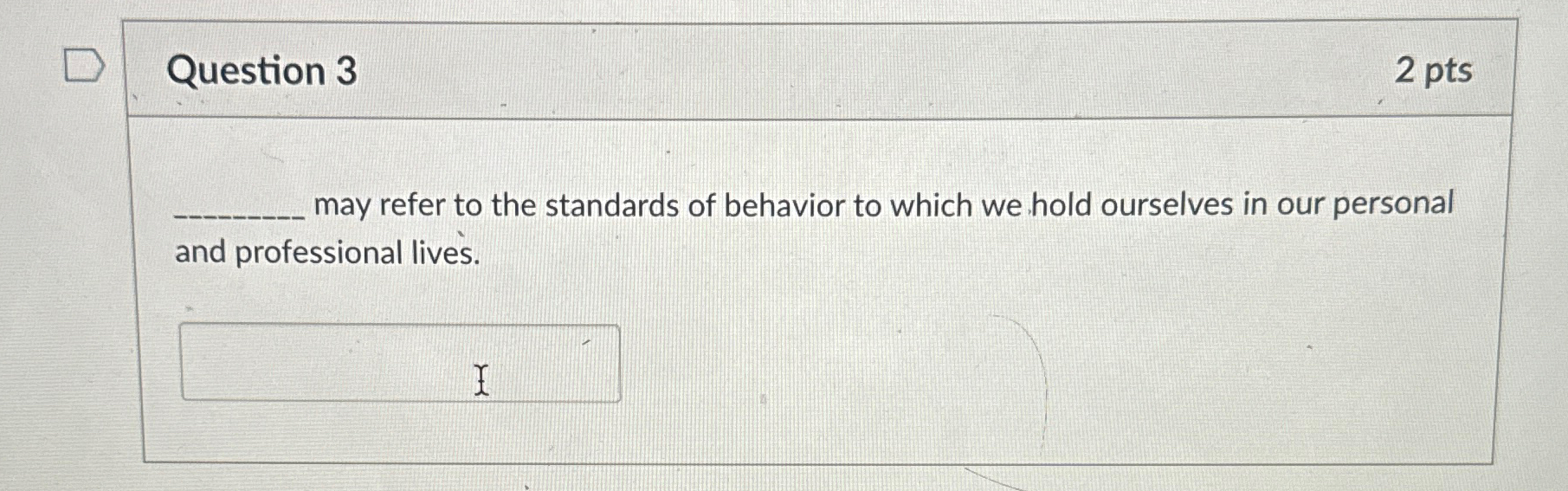 Solved Question 32ptsmay refer to the standards of behavior | Chegg.com