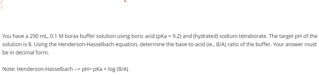 Solved You have a 290 ﻿mL, 0.1 ﻿M borax buffer solution | Chegg.com
