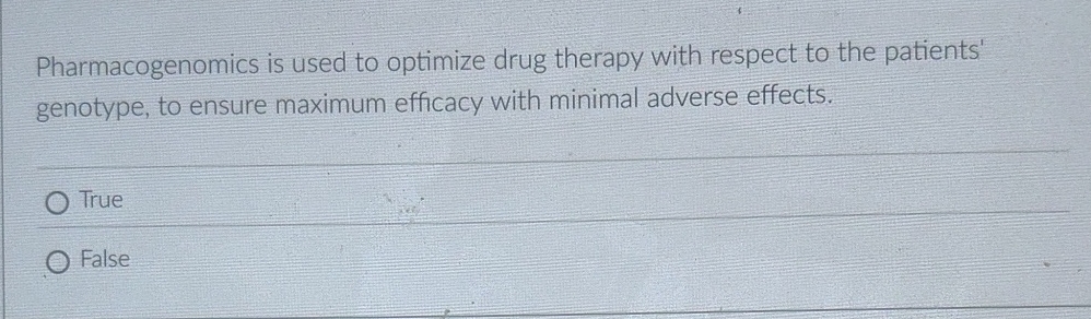Solved Pharmacogenomics is used to optimize drug therapy | Chegg.com