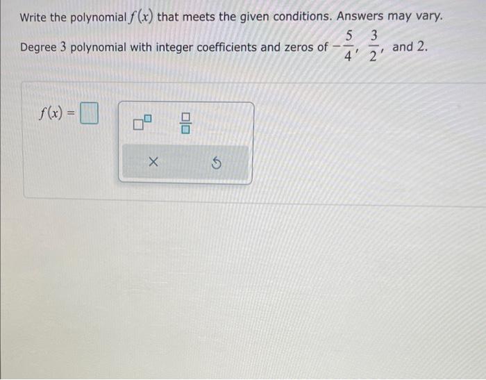 Solved Write the polynomial f(x) that meets the given | Chegg.com