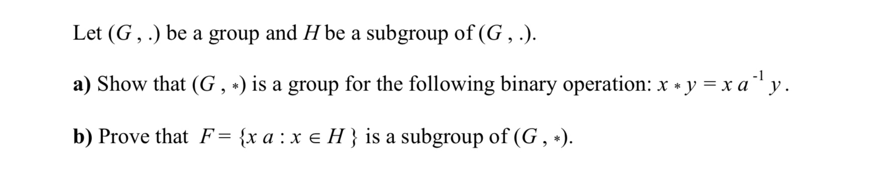 Solved Let (G,.) ﻿be a group and H be a subgroup of (G,.) | Chegg.com