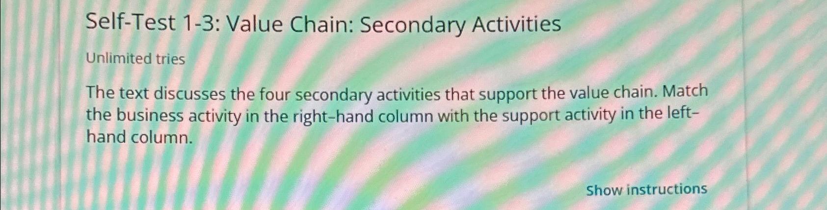 Solved Self-Test 1-3: Value Chain: Secondary | Chegg.com