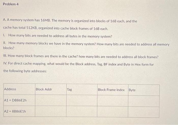 Solved A. A memory system has 16MB. The memory is organized | Chegg.com