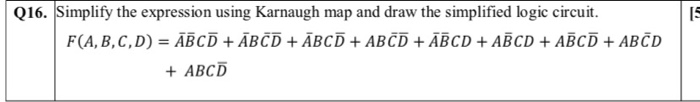 Solved ih Q16. Simplify the expression using Karnaugh map | Chegg.com