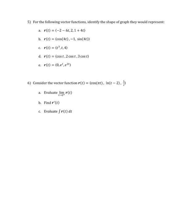 Solved 5) For the following vector functions, identify the | Chegg.com