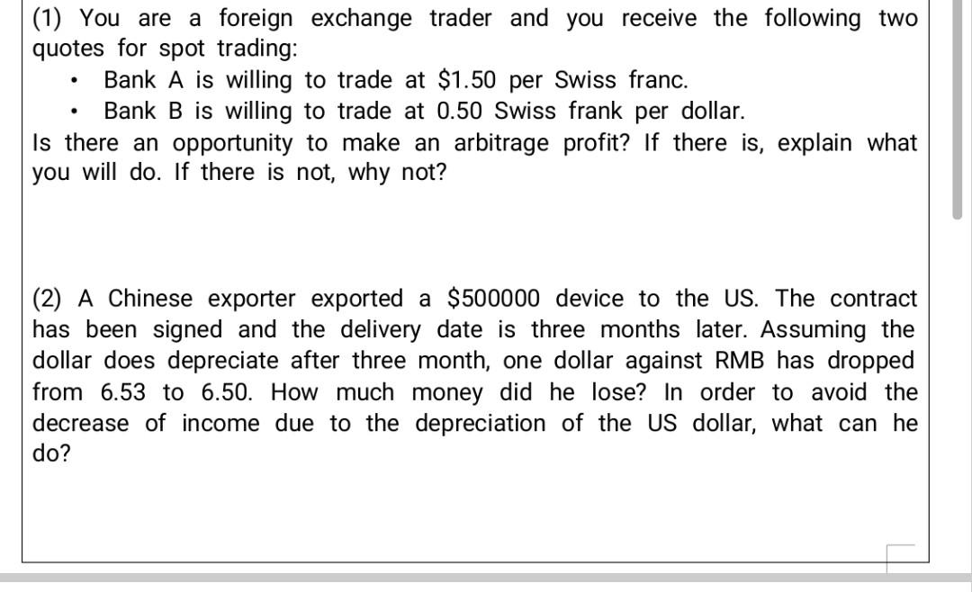 Solved (1) You are a foreign exchange trader and you receive | Chegg.com