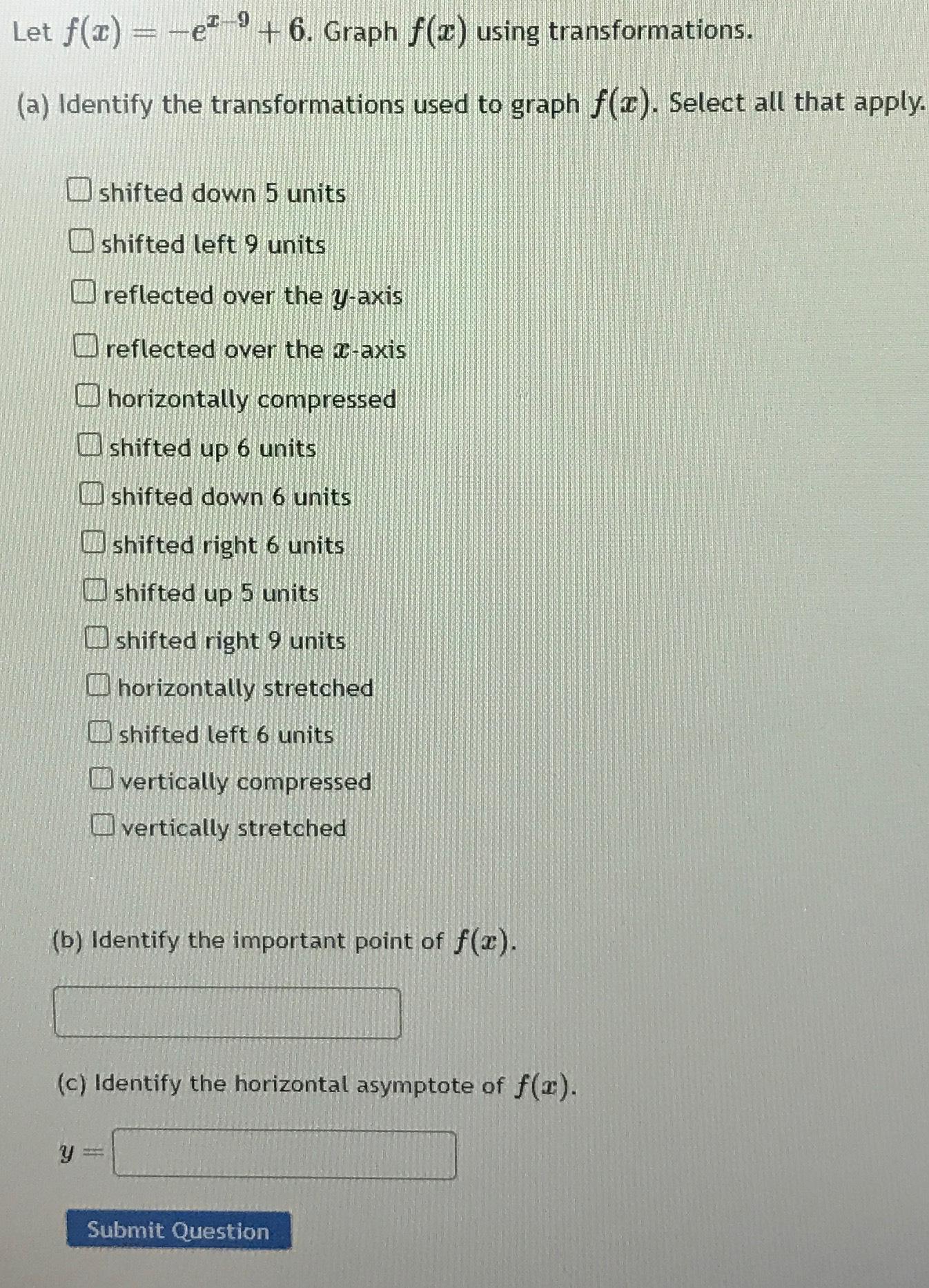 Solved Let f(x)=-ex-9+6. ﻿Graph f(x) ﻿using | Chegg.com