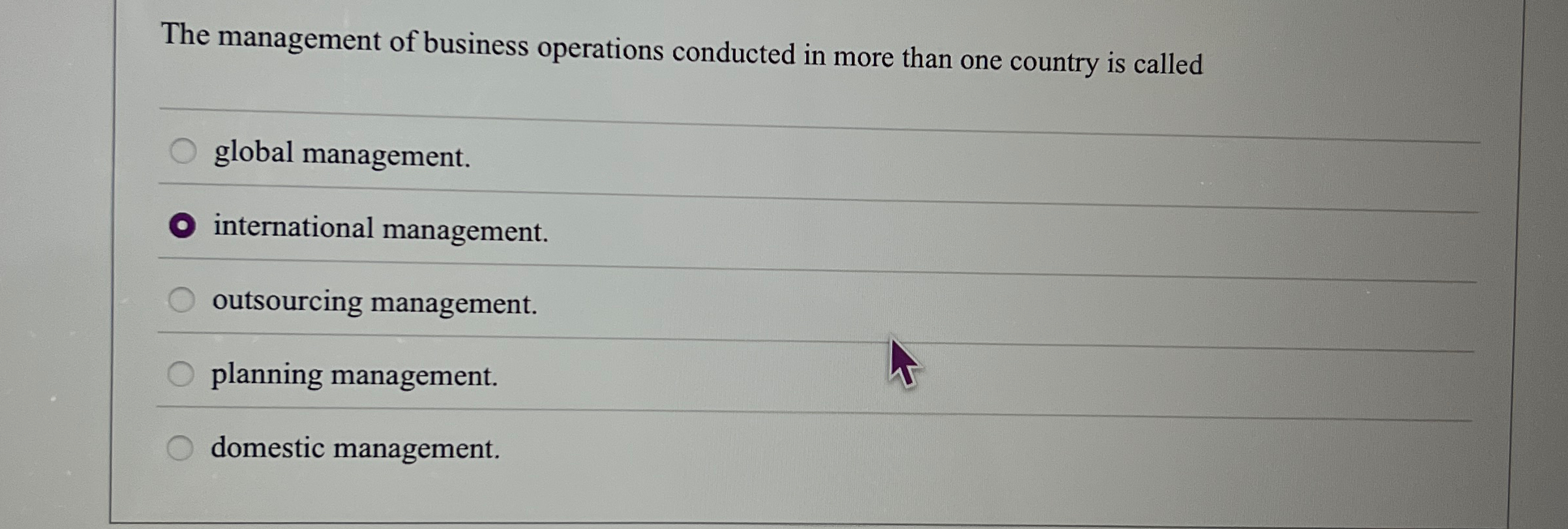 Solved The management of business operations conducted in | Chegg.com