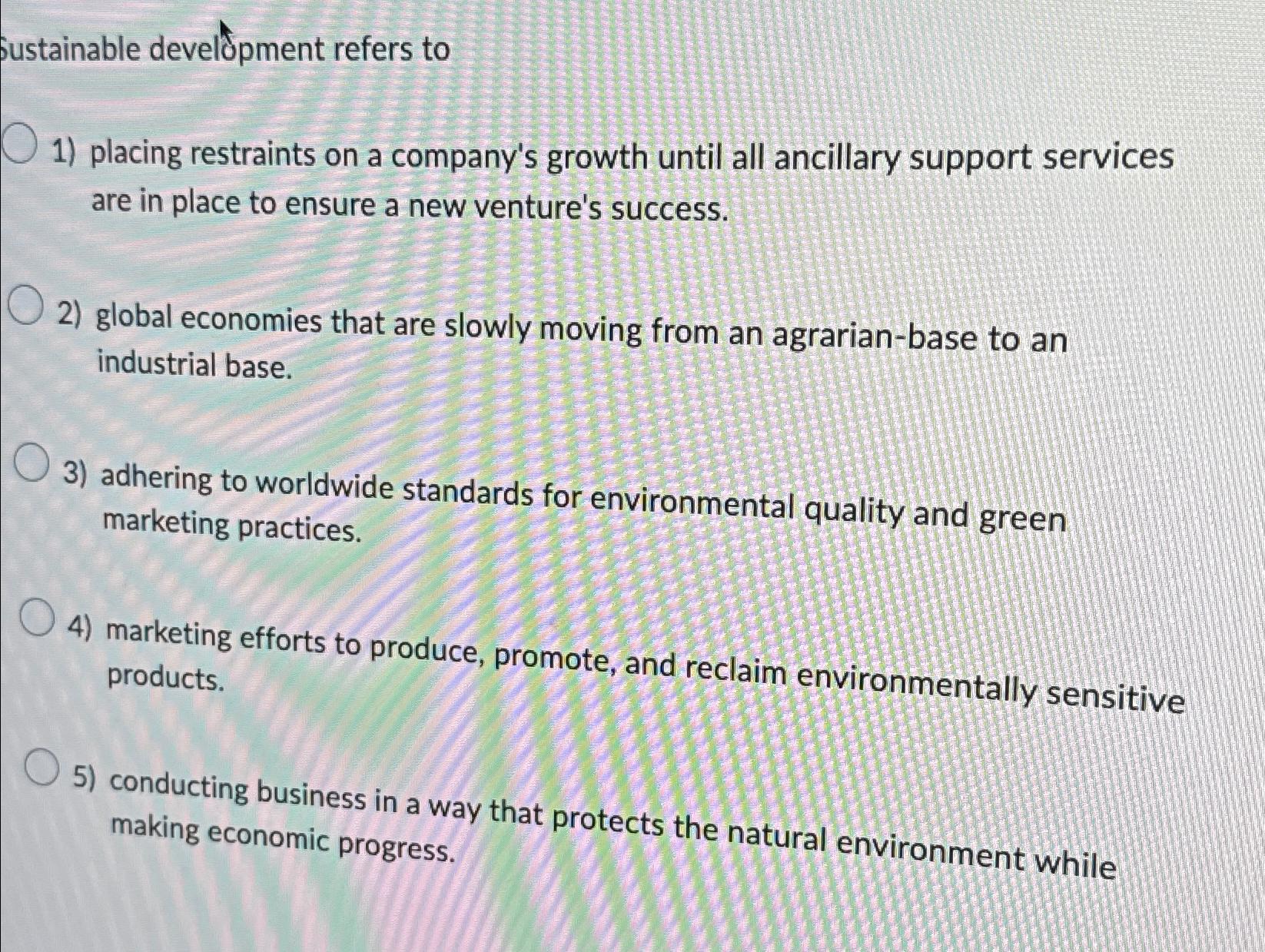 Solved Sustainable develôpment refers toplacing restraints | Chegg.com