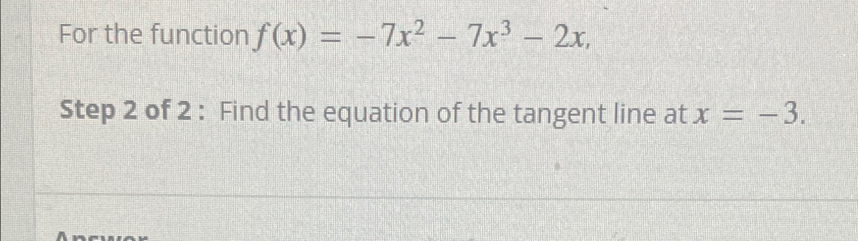 Solved For The Function F X 7x2 7x3 2xstep 2 ﻿of 2 ﻿ Find