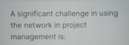 Solved A significant challenge in using the network in | Chegg.com