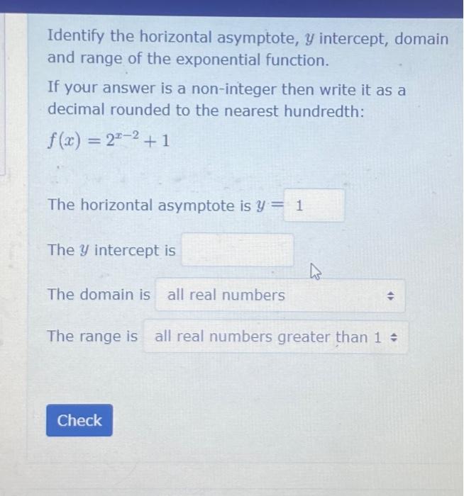 Solved Identify the horizontal asymptote, y intercept, | Chegg.com