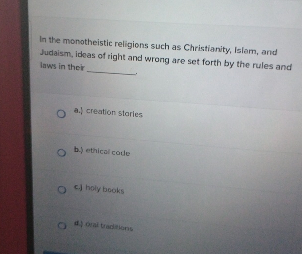 Solved In the monotheistic religions such as Christianity, | Chegg.com
