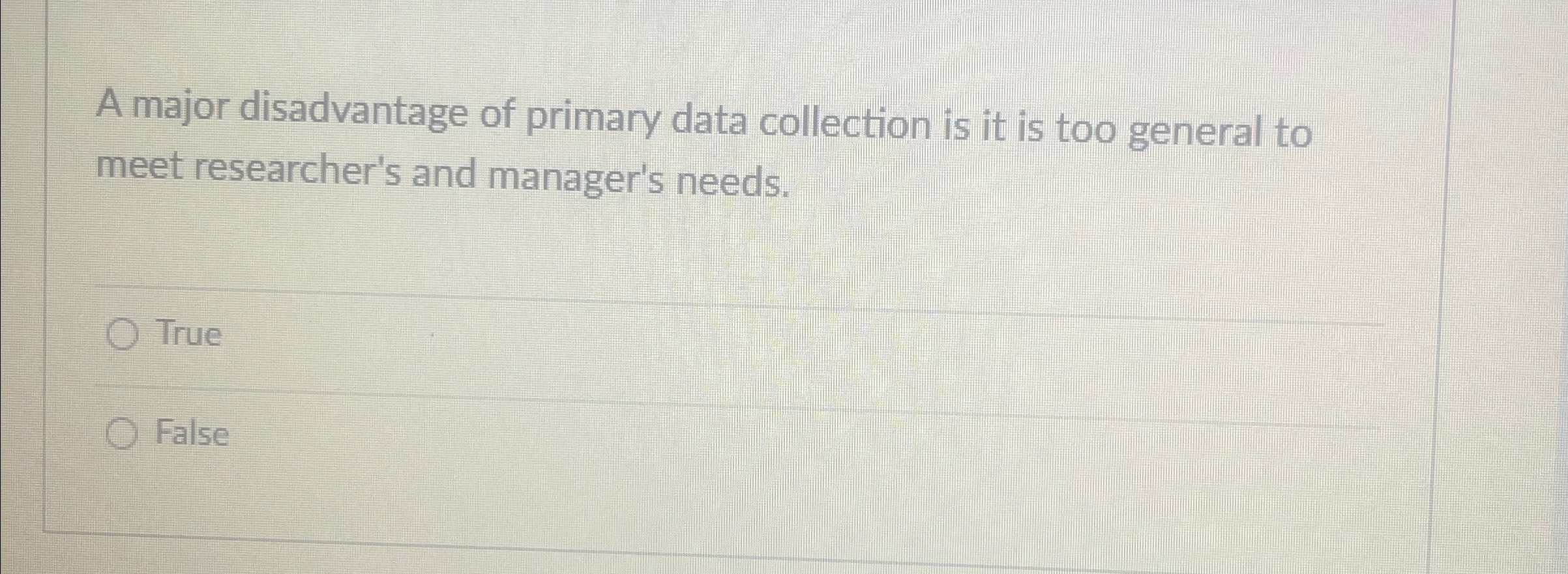 Solved A major disadvantage of primary data collection is it | Chegg.com