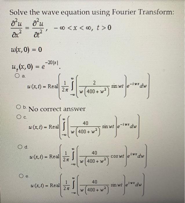 Solved Solve the wave equation using Fourier Transform: zu | Chegg.com
