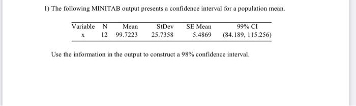 Solved The following MINITAB output presents a confidence | Chegg.com