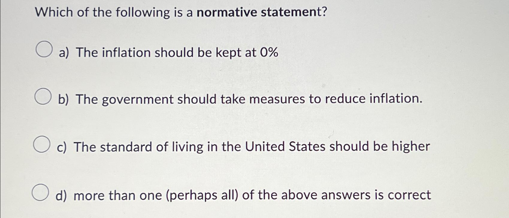 Solved Which of the following is a normative statement?a) | Chegg.com