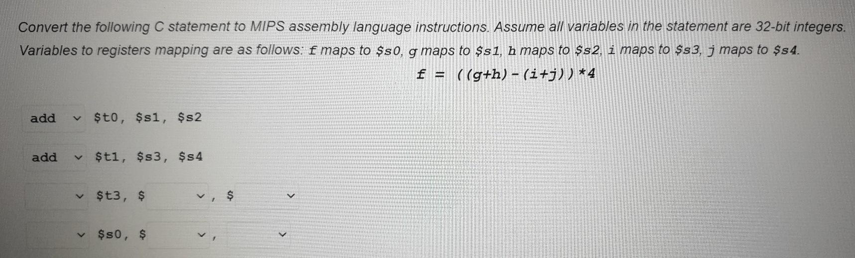 Solved Convert the following C statement to MIPS assembly | Chegg.com