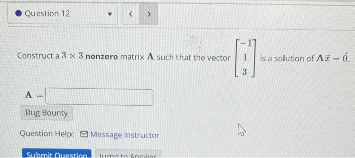 Solved Construct a 3×3 nonzero matrix A such that the vector | Chegg.com