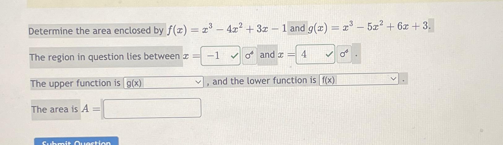 Solved Determine the area enclosed by f(x)=x3-4x2+3x-1 ﻿and | Chegg.com