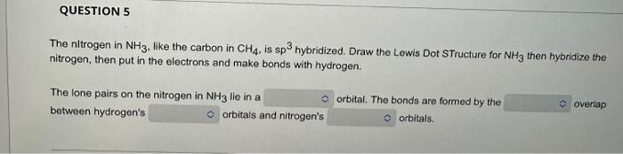 Solved i had 2p, sigma, 1s and sp3 hybrid for the answer and | Chegg.com