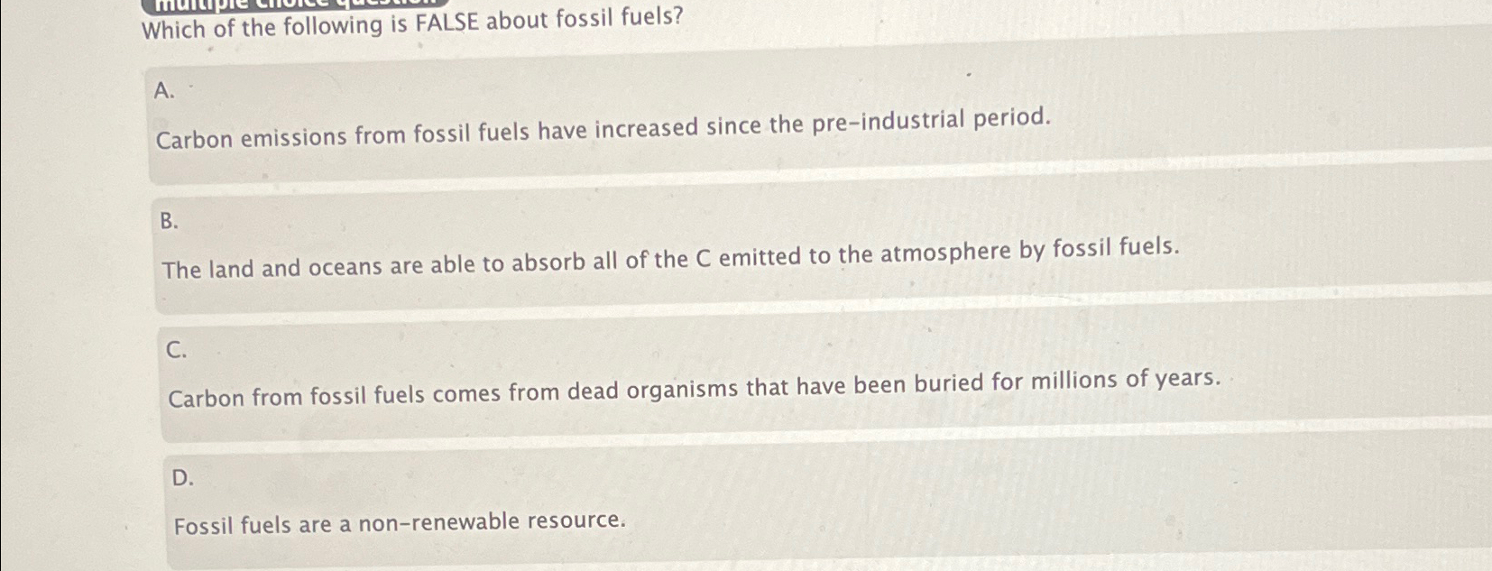Solved Which of the following is FALSE about fossil | Chegg.com