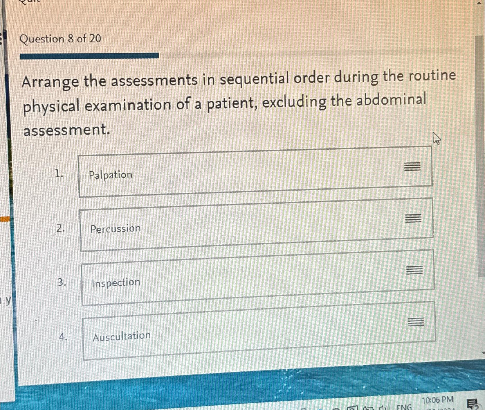 Solved Question 8 ﻿of 20Arrange the assessments in | Chegg.com